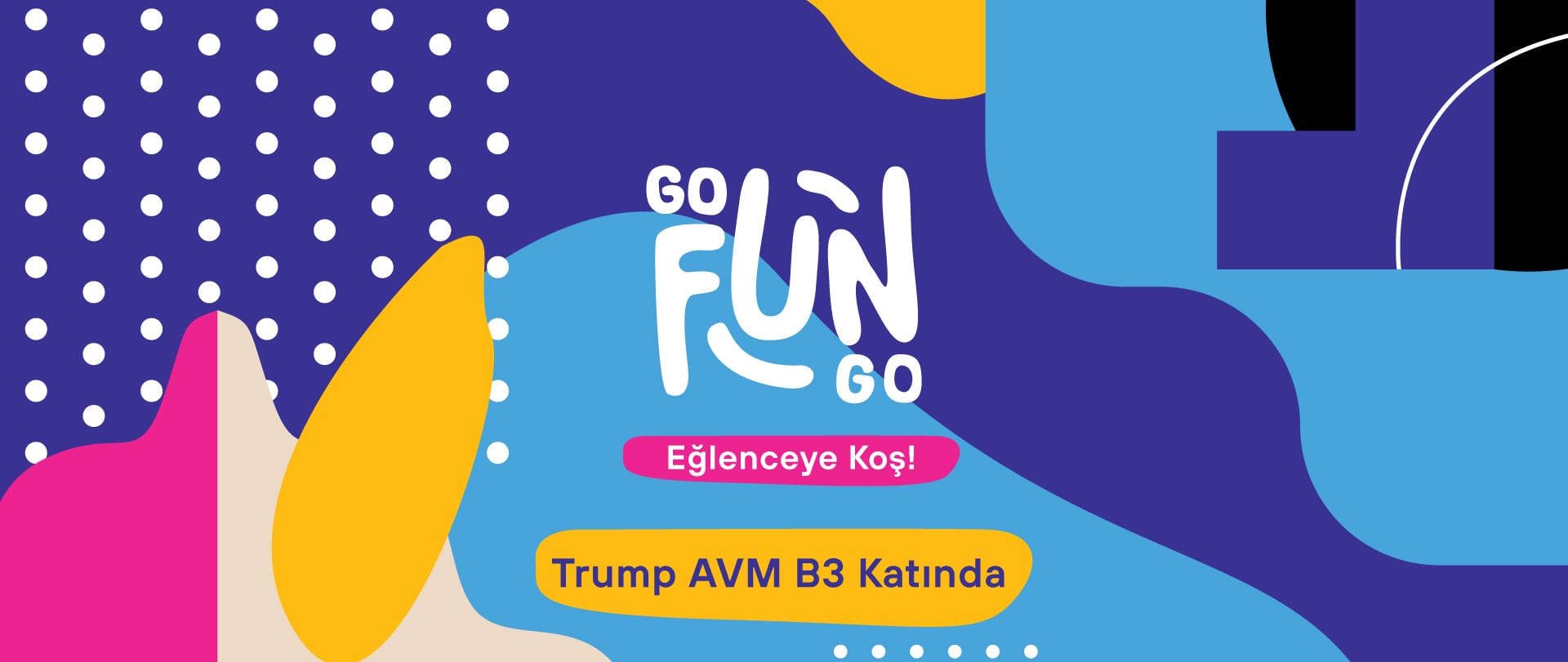 GOFUNGO - Trump Alışveriş Merkezi